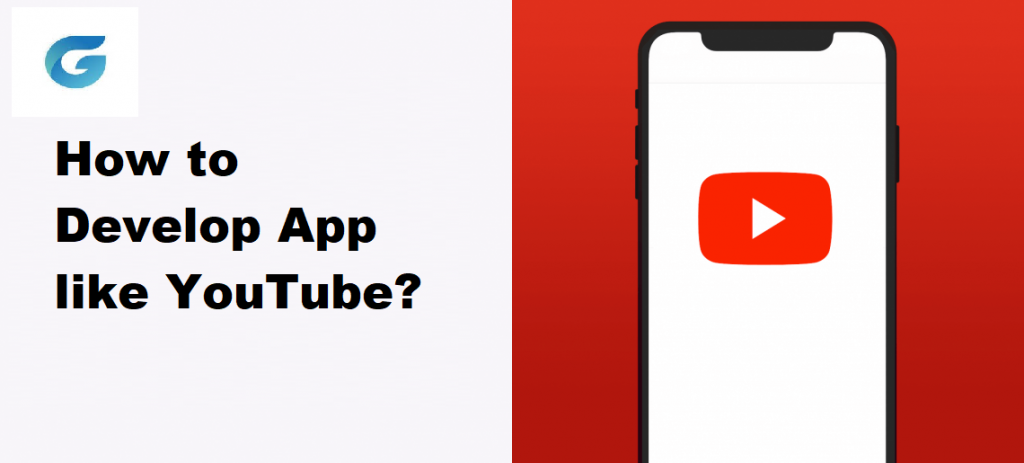 How to Develop App like YouTube?