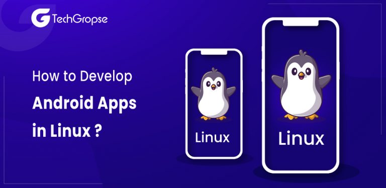 How To Develop Android Apps In Linux Techgropse 0532