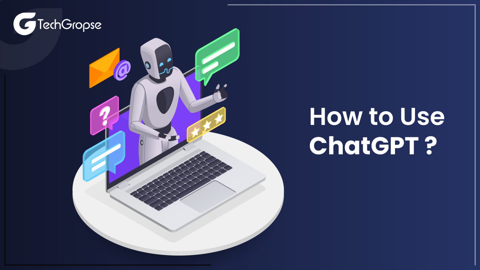 Important things about ChatGPT - Let's Start With ChatGPT