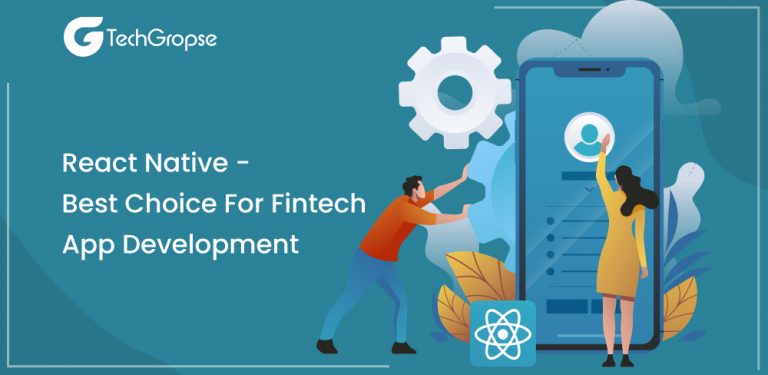 React Native For Fintech App Development Techgropse
