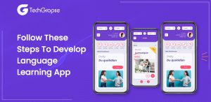 Follow These Steps to Develop Language Learning App