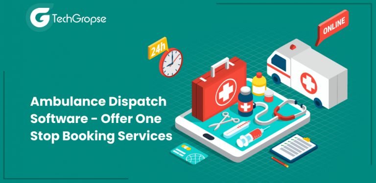 Ambulance Dispatch Software - Offer One Stop Booking Services