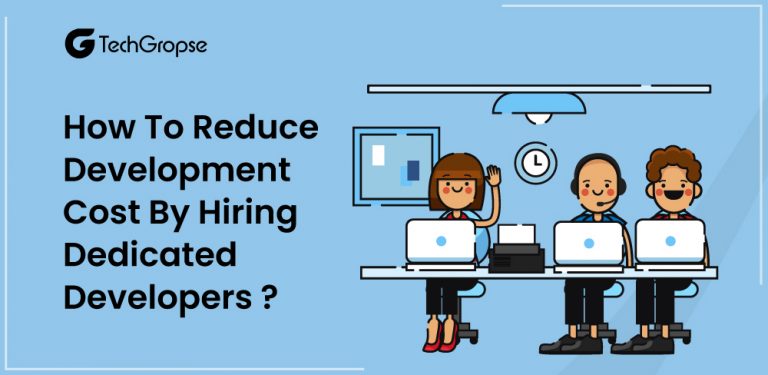 How To Reduce Development Cost By Hiring Dedicated Developers