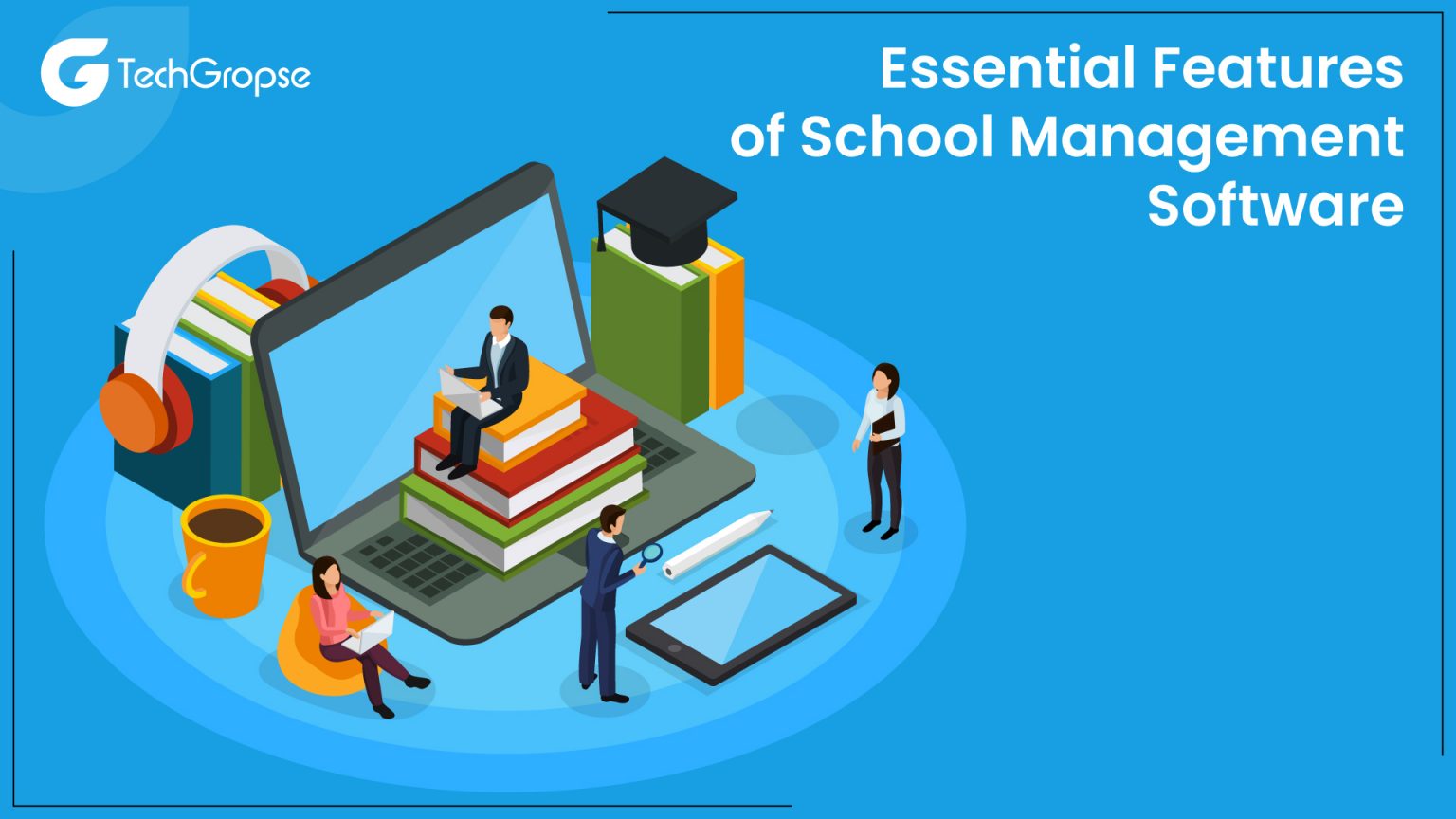 12 Steps to Build School Management Software